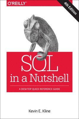 SQL in a Nutshell - Kevin Kline, Daniel Kline, Brand Hunt, Guy Harrison, Do - Häftad ...