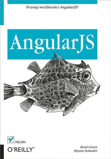 AngularJS - Ebok - Brad Green, Shyam Seshadri (9781492016700) | Bokus