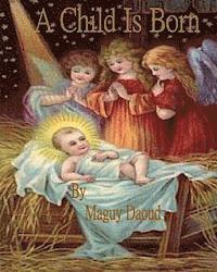 A Child Is Born - Maguy Daoud - Häftad (9781492328940) | Bokus