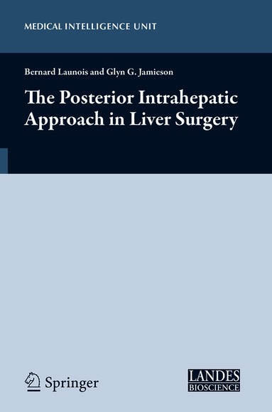 Posterior Intrahepatic Approach in Liver Surgery - Bernard Launois ...