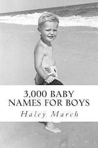 3,000 Baby Names for Boys - Haley March - Häftad (9781494256913) | Bokus