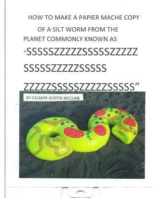 How to make a Papier Mache copy of a Silt worm from the Planet commonly ...