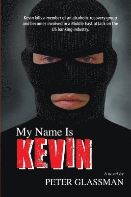 My Name Is Kevin - Peter Glassman - Häftad (9781496080011) | Bokus