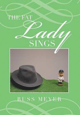 Fat Lady Sings - Russ Meyer - Bok (9781499020502) | Bokus