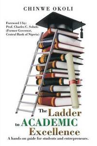 The Ladder to Academic Excellence - Chinwe Okoli - Häftad ...