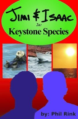 Jimi & Isaac 2a: Keystone Species - Phil Rink - Häftad (9781499137712 ...