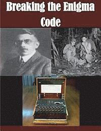 Breaking the Enigma Code - United States National Security Agency ...