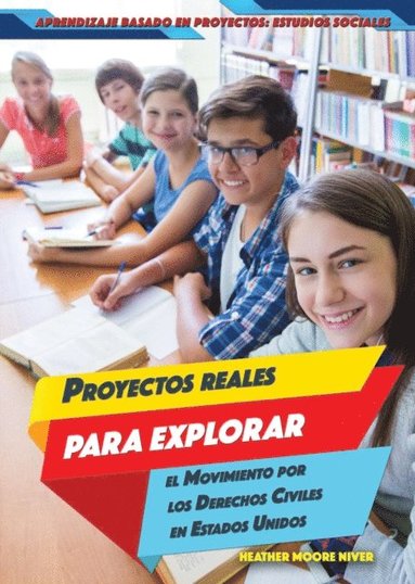 Proyectos reales para explorar el Movimiento por los Derechos Civiles ...