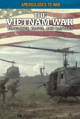 The Vietnam War: Timelines, Facts, and Battles - Craig Boutland - Bok ...