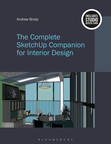 Complete SketchUp Companion for Interior Design - Andrew Brody, Andrew ...