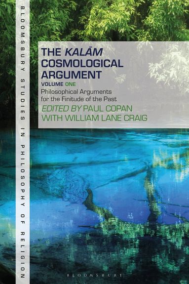 Kalam Cosmological Argument, Volume 1 - Paul Copan, William Lane Craig ...