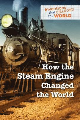 How the Steam Engine Changed the World - Ebok - Jordan Johnson ...