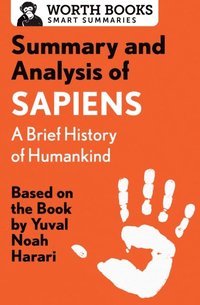 Summary and Analysis of Sapiens: A Brief History of Humankind - Ebok ...