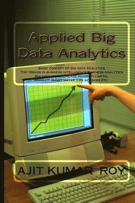 Applied Big Data Analytics - Ajit Kumar Roy - Häftad (9781512347180) | Bokus