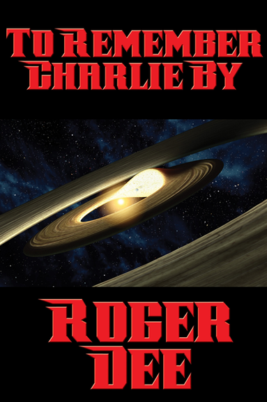 To Remember Charlie By - Ebok - Roger Dee (9781515406525) | Bokus