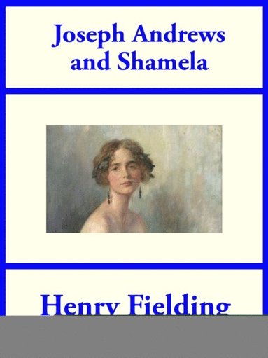 Joseph Andrews and Shamela - Ebok - Henry Fielding (9781515453376) | Bokus