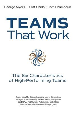 Teams That Work: The Six Characteristics of High Performing Teams ...
