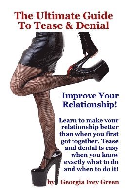 Ultimate Guide To Tease & Denial - Georgia Ivey Green - Häftad ...