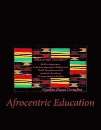 Afrocentric Education: Afrocentric Education And Its Importance In ...