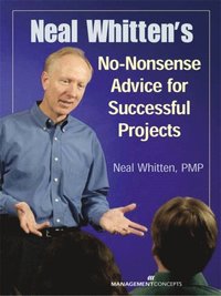Neal Whitten's No-Nonsense Advice for Successful Projects - Ebok - Neal ...
