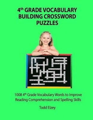 4th Grade Vocabulary Building Crossword Puzzles - Todd Elzey - Häftad ...