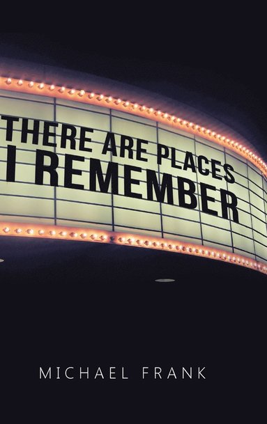 There Are Places I Remember - Michael Frank - Bok (9781524638801) | Bokus