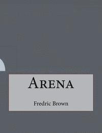 Arena - Fredric Brown - Häftad (9781530243716) | Bokus