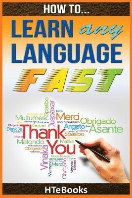How To Learn Any Language Fast - Htebooks - Häftad (9781535000871) | Bokus