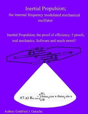 Inertial Propulsion; the internal frequency modulated mechanical ...
