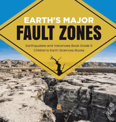 Earth's Major Fault Zones Earthquakes and Volcanoes Book Grade 5 ...
