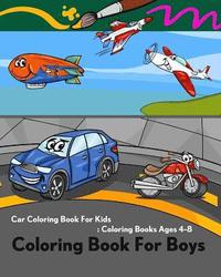 Coloring Book For Boys: Car Coloring Book For Kids: Coloring Books Ages ...