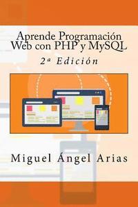 Aprende Programación Web con PHP y MySQL: 2a Edición - Miguel Angel Arias - Häftad ...