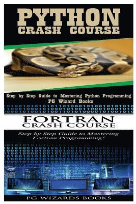 Python Crash Course + FORTRAN Crash Course - Pg Wizard Books - Häftad (9781545107034) | Bokus