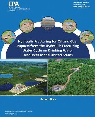 Hydraulic Fracturing for Oil and Gas: Impacts from the Hydraulic ...