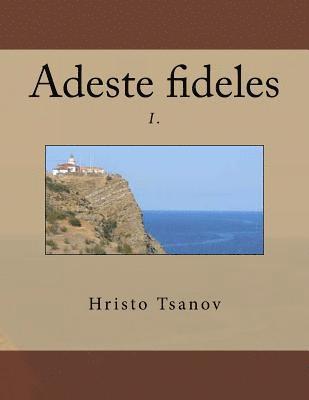 Adeste fideles I. - Hristo Spasov Tsanov - Häftad (9781548161071) | Bokus