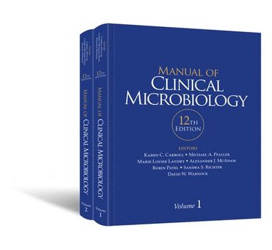 Manual of Clinical Microbiology - Karen C Carroll, Michael A Pfaller ...