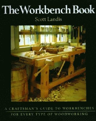 The Workbench Book - Scott Landis - Häftad (9781561582709) | Bokus