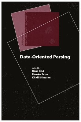 Data-Oriented Parsing - Rens Bod, Remko Scha, Khalil Sima'An - Häftad (9781575864365) | Bokus