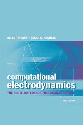Computational Electrodynamics: The Finite-Difference Time-Domain Method, Third Edition - Allen ...
