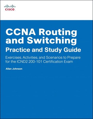 CCNA Routing and Switching Practice and Study Guide - Allan Johnson - Häftad (9781587133442) | Bokus