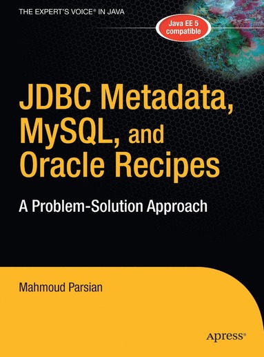 JDBC Metadata, MySQL, and Oracle Recipes - Mahmoud Parsian - Bok (9781590596371) | Bokus
