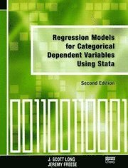 Regression Models for Categorical Dependent Variables Using Stata - J Scott Long, Jeremy Freese ...