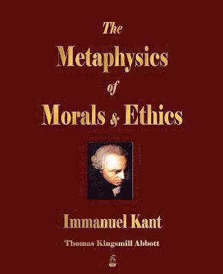 Metaphysics of Morals and Ethics - Immanuel Kant - Häftad ...