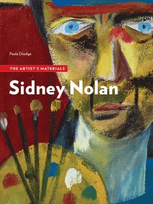 Sidney Nolan - The Artist's Materials - Paula Dredge - Häftad ...