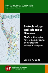 Biotechnology and Infectious Diseases: Modern Strategies for Finding ...