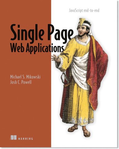 Single Web Applications - Michael Mikowski, Josh Powell - Häftad ...
