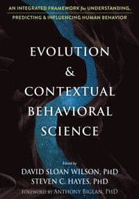 Evolution and Contextual Behavioral Science - Ebok - David Sloan Wilson, Steven C Hayes, Anthony ...