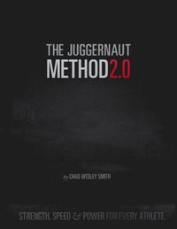 The Juggernaut Method färdigt styrketräningsprogam för erfarna.