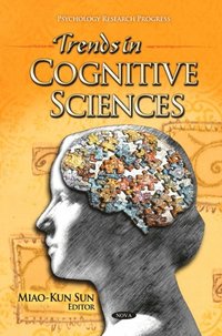 Trends in Cognitive Sciences - Ebok - Miao-Kun Sun (9781628089691) | Bokus