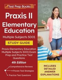 Praxis II Elementary Education Multiple Subjects 5001 Study Guide - Tpb ...